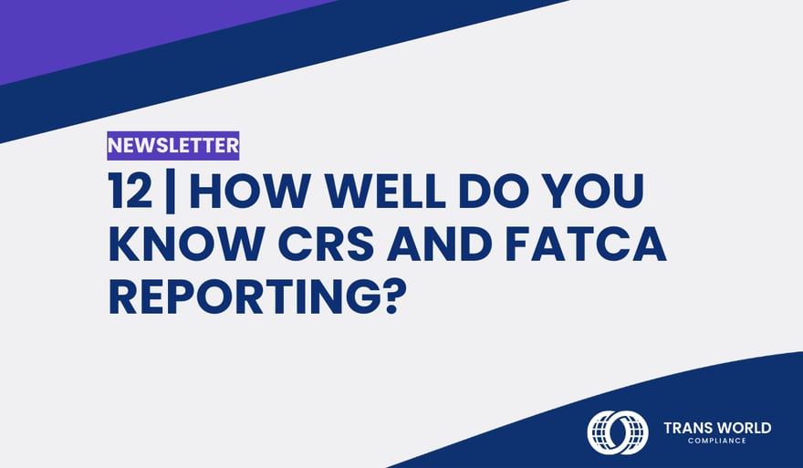 CRS and FATCA 2025 Deadlines Overview: Key Dates and Compliance Tips