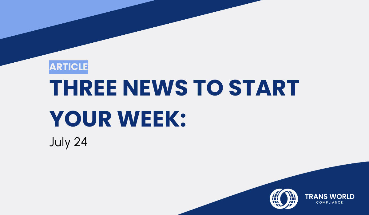 Three news to start your week: July 24